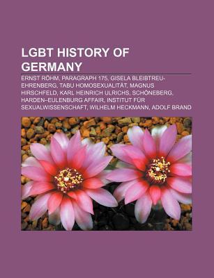 Lgbt History of Germany: Ernst Rohm, Paragraph 175, Gisela Bleibtreu ...