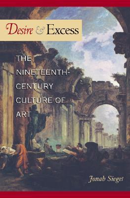 Desire and Excess by Jonah Siegel | Goodreads