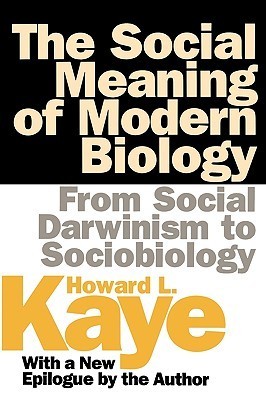 The Social Meaning of Modern Biology: From Social Darwinism to ...