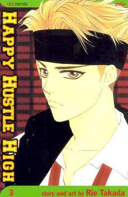 Happy Hustle High, Vol. 3 (H3 School!, #3) by Rie Takada | Goodreads