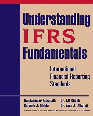 Understanding IFRS Fundamentals: International Financial Reporting ...
