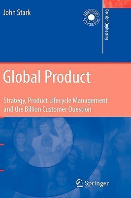Global Product: Strategy, Product Lifecycle Management and the Billion ...