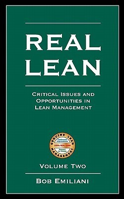 Real Lean: Critical Issues and Opportunities in Lean Management by Bob ...