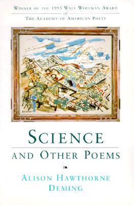 Science and Other Poems by Alison Hawthorne Deming | Goodreads
