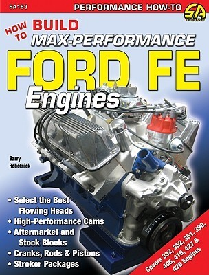 How to Build Max-Performance Ford FE Eng by Barry Rabotnick | Goodreads