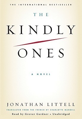 The Kindly Ones Part A by Jonathan Littell | Goodreads