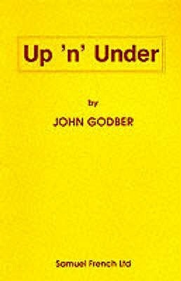 Up 'n' Under by John Godber | Goodreads