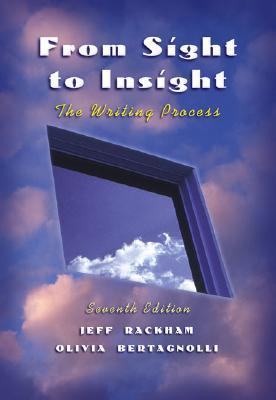 From Sight to Insight: The Writing Process by Jeff Rackham | Goodreads
