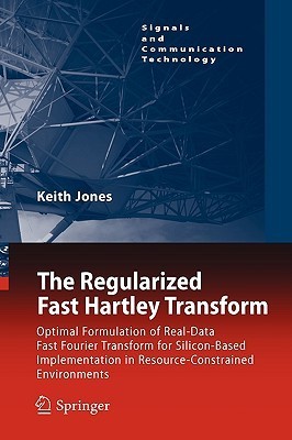 The Regularized Fast Hartley Transform: Optimal Formulation of Real-Data Fast Fourier Transform ...