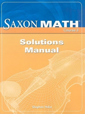 Saxon Math Course 3 by Saxon Publishers | Goodreads