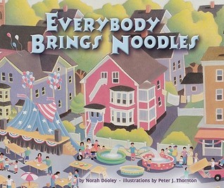 Everybody Brings Noodles by Norah Dooley | Goodreads