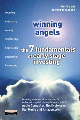Winning Angels: The Seven Fundamentals of Early-State Investing by ...