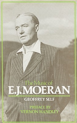 The Music of E.J. Moeran by Geoffrey Self | Goodreads