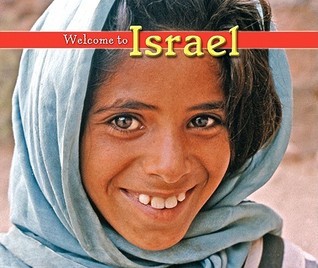 Welcome to Israel (Welcome to the World) by Elma Schemenauer | Goodreads