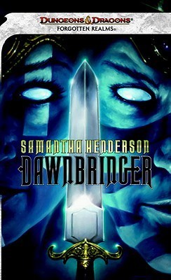 Forgotten Realms: Dawnbringer by Samantha Henderson | Goodreads