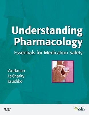 Understanding Pharmacology: Essentials for Medication Safety by M ...