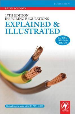 IEE Wiring Regulations: Explained and Illustrated by Brian Scaddan ...