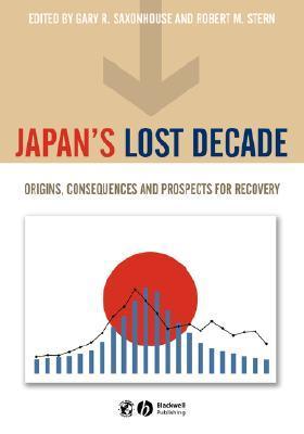 Japan's Lost Decade: Origins, Consequences and Prospects for Recovery ...