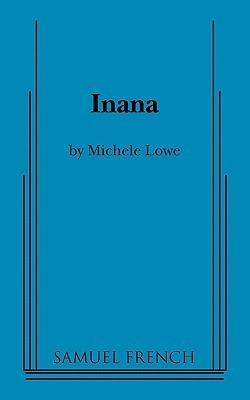 Inana by Michele Lowe | Goodreads