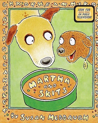 Martha and Skits (Martha Speaks) by Susan Meddaugh | Goodreads
