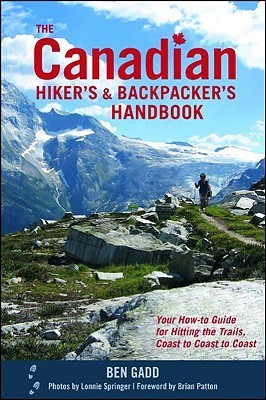 The Canadian Hiker's and Backpacker's Handbook: Your How-to Guide for ...