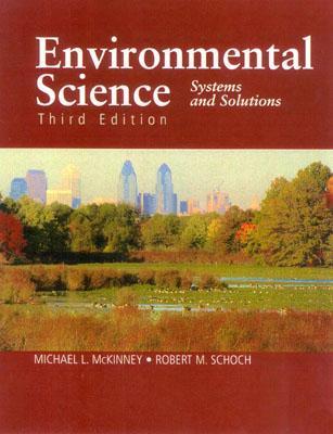 Environmental Science, Third Edition: Systems and Solutions by Michael ...