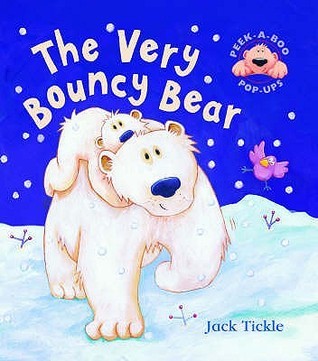 The Very Bouncy Bear by Jack Tickle | Goodreads