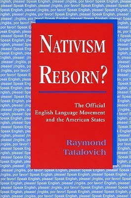 Nativism Reborn?: The Official English Language Movement and the ...