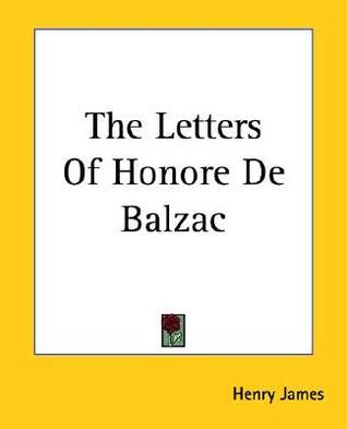 The Letters Of Honoré De Balzac by Honoré de Balzac | Goodreads