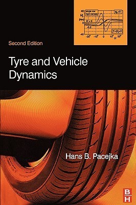Tyre and Vehicle Dynamics by Hans B. Pacejka | Goodreads