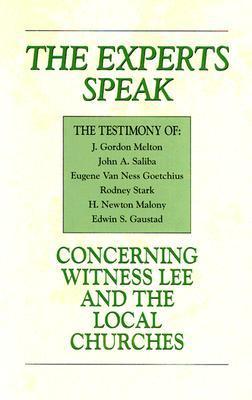 The Experts Speak Concerning Witness Lee and the Local Churches by ...