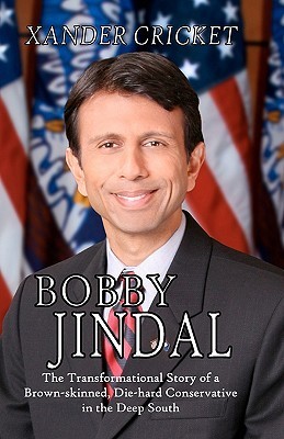 Bobby Jindal: The Transformational Story of a Brown-skinned, Die-hard ...