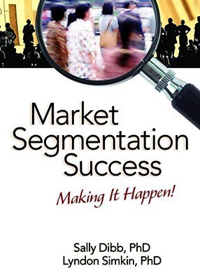 Market Segmentation Success by Sally Dibb | Goodreads