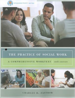 The Practice of Social Work: A Comprehensive Worktext, 10th Edition by ...