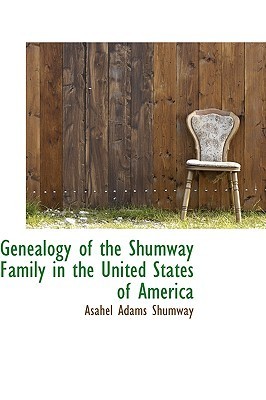 Genealogy of the Shumway Family in the United States of America by ...
