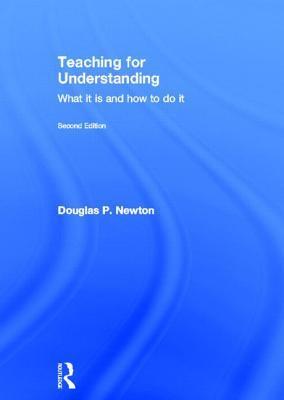 Teaching for Understanding: What it is and how to do it by Douglas P ...