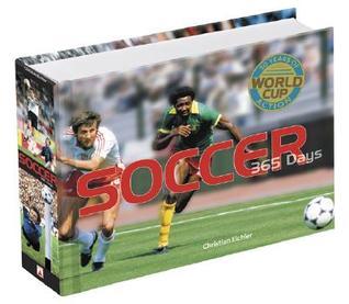 Soccer 365 Days by Christian Eichler | Goodreads
