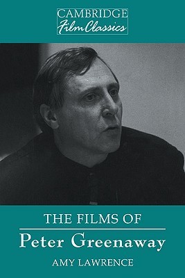 The Films of Peter Greenaway by Amy Lawrence | Goodreads