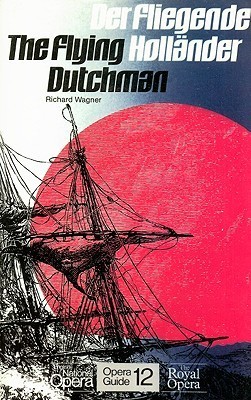 The Flying Dutchman (Der Fliegende Holländer): English National Opera ...
