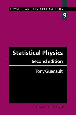 Statistical Physics (Physics and Its Applications) by Tony Guénault ...