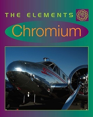 Chromium (Elements) by Nathan Lepora | Goodreads