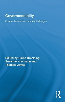 Governmentality: Current Issues and Future Challenges by Ulrich ...