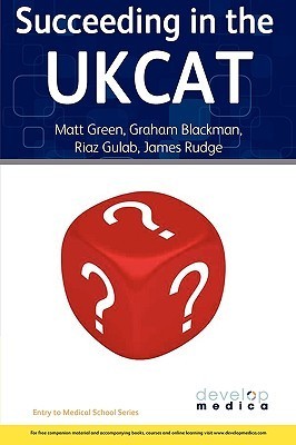 Succeeding in the UKCAT: Comprising Over 780 Practice Questions ...