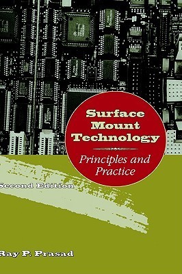 Surface Mount Technology: Principles and Practice by Ray Prasad | Goodreads