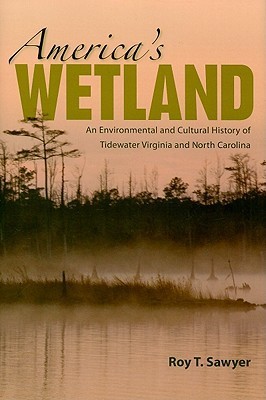 America's Wetland: An Environmental and Cultural History of Tidewater ...
