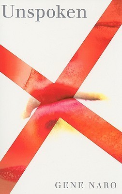 Unspoken by Gene Naro | Goodreads