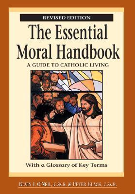 The Essential Moral Handbook: A Guide to Catholic Living by Kevin J. O ...