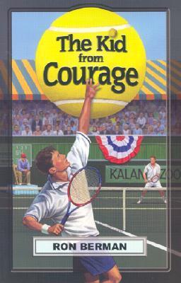 The Kid from Courage (Dream Series, 8) by Ron Berman | Goodreads