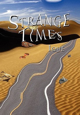 Strange Times by Ique | Goodreads