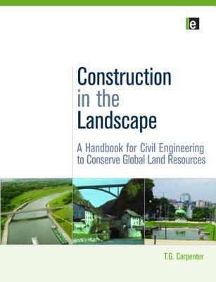 Construction in the Landscape: A Handbook for Civil Engineering to ...